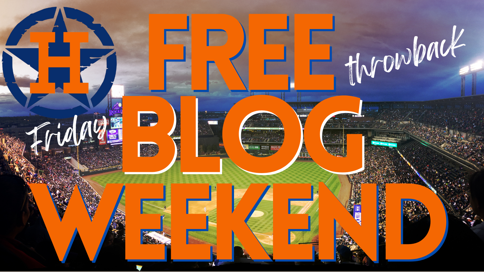 Free Blog Weekend: Astros Edition – ALL THINGS ASTROS